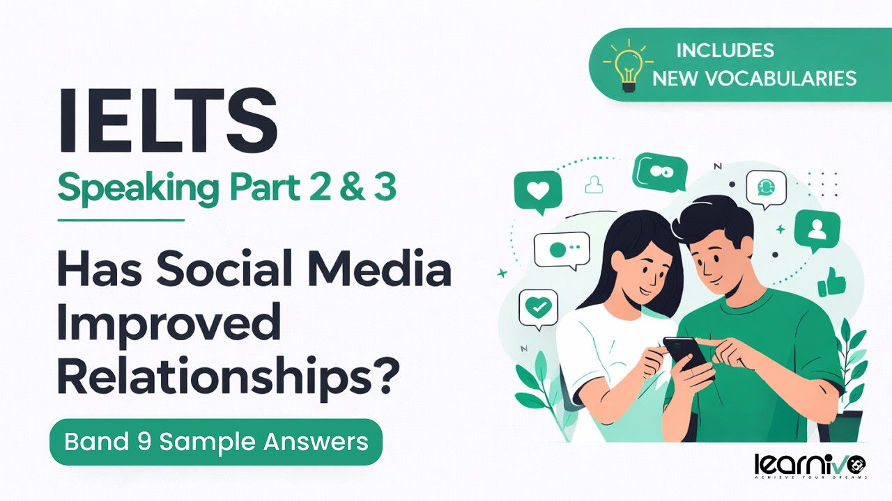 IELTS Speaking Part 2 & 3 | Has Social Media Improved Relationships ...