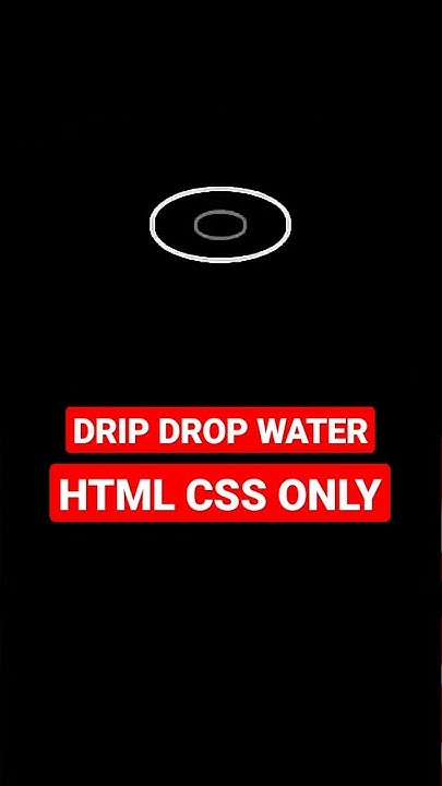Drip Drop Water Html Css Only Mengareit Shorts Htmlcss Youtube 