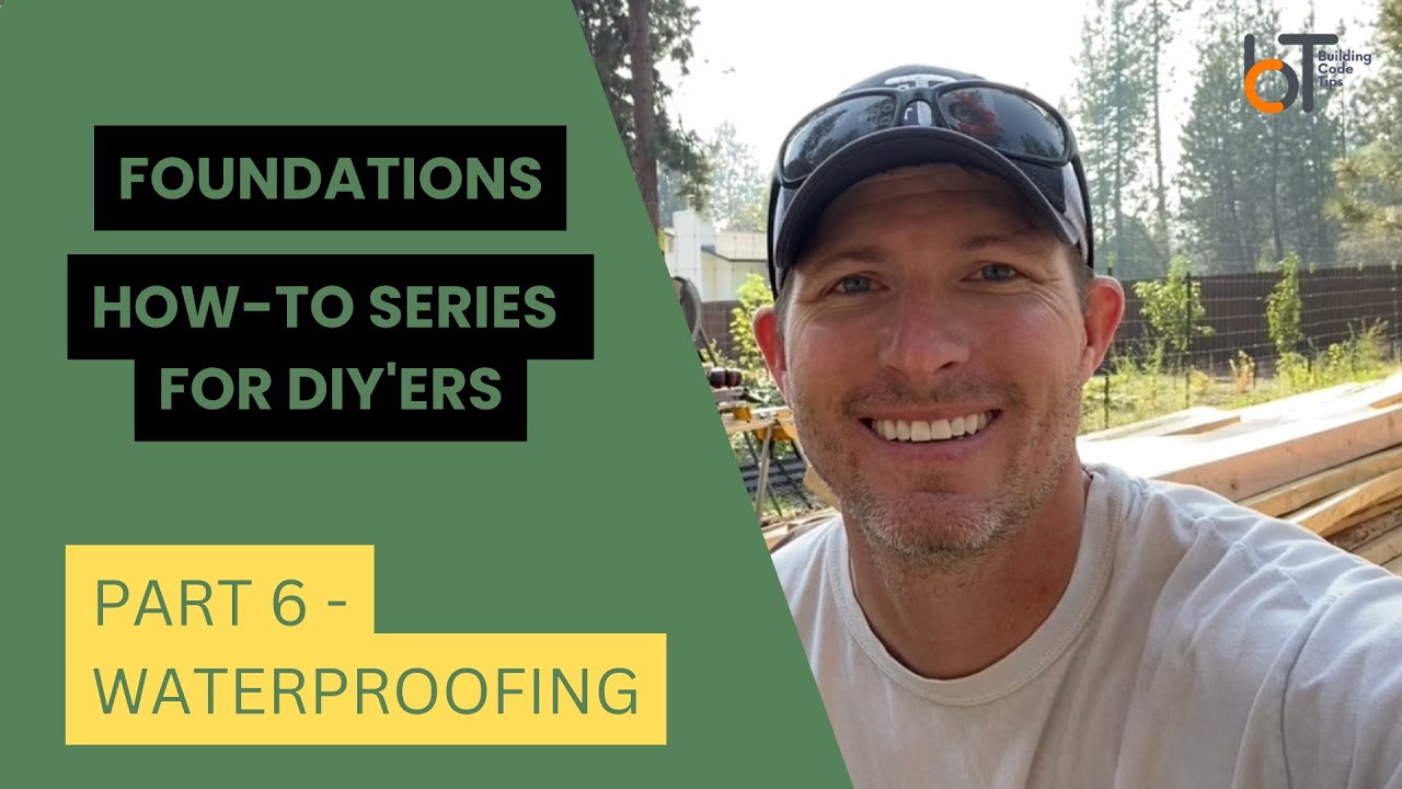PART 6: Foundation Waterproofing Requirements / For DIY'ers - YouTube