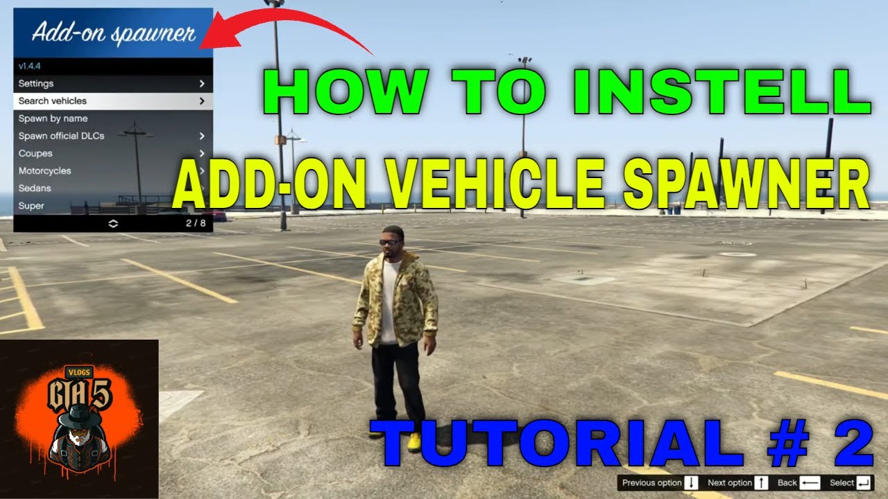 GTA 5 || HOW TO INSTELL ADD-ON VEHICLE SPAWNER V1.4.4 || GTA 5 VLOGS || TUTORIAL # 2 - YouTube