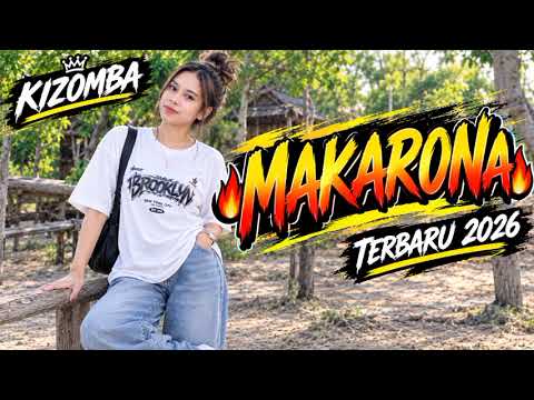 MAKARONA🔥🔥 || LAGU DANSA KIZOMBA COVER TERBARU 2026.