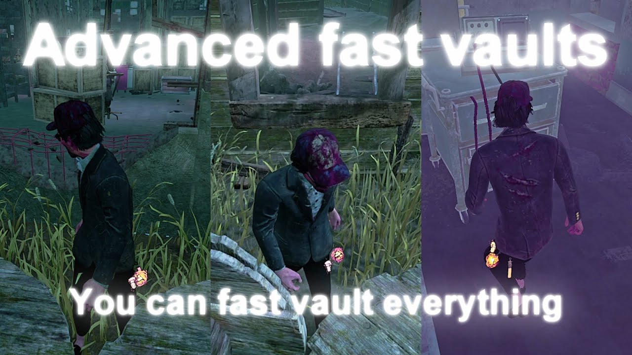 Dead by Daylight - Advanced fast vaults - Part 1 (with input overlay ...