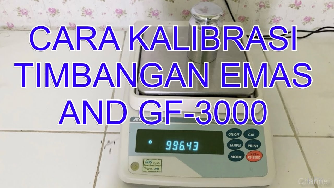 CARA KALIBRASI TIMBANGAN EMAS AND GF-3000 - YouTube