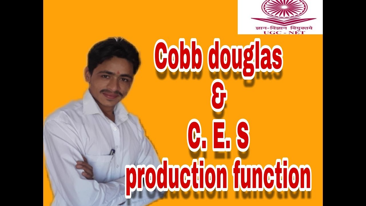 Cobb douglas and CES production function For UGC-NET Economics - YouTube