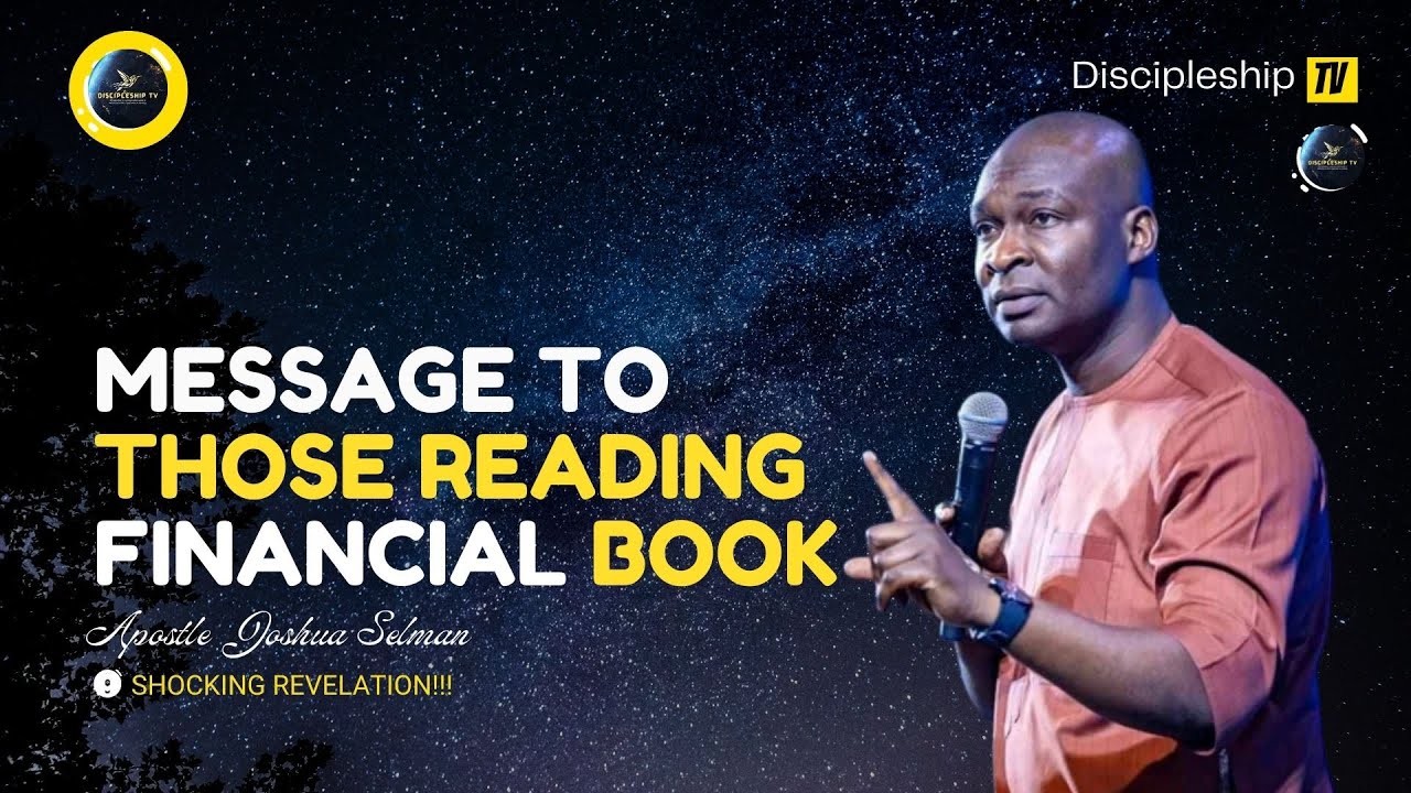 Message To Those Reading Financial Books || Apostle Joshua Selman - YouTube