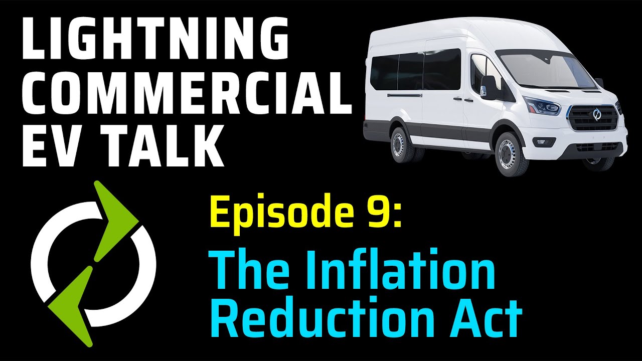 Lightning EV Talk #9: Inflation Reduction Act - YouTube