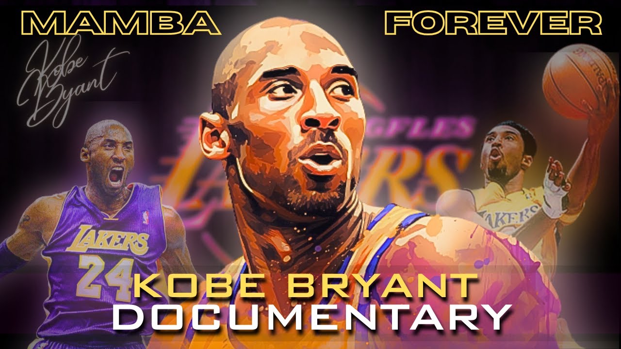 MAMBA FOREVER | Kobe Bryant Documentary - YouTube