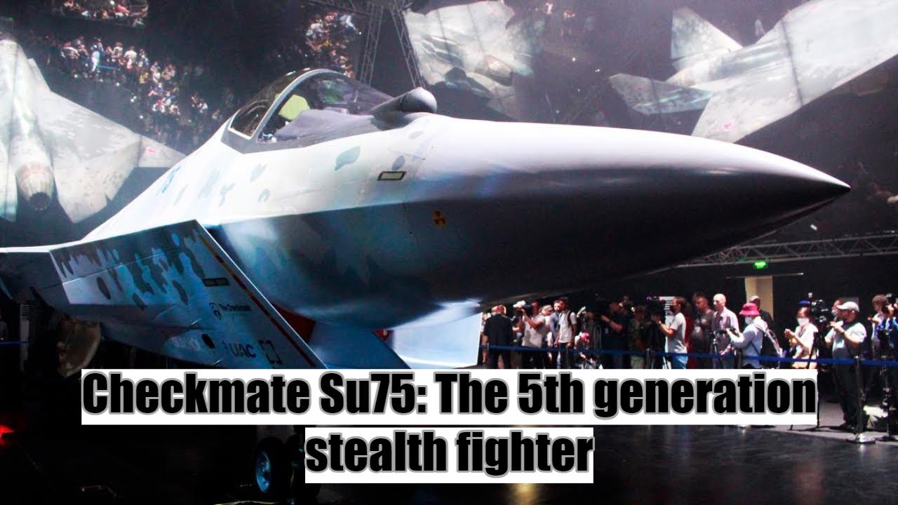 Checkmate Su75: The 5th generation stealth fighter | russian air force ...