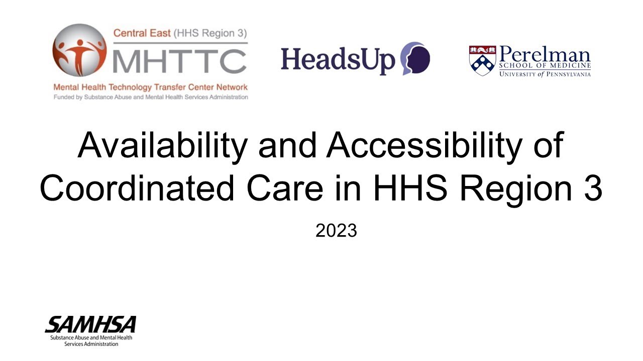 Availability and Accessibility of Coordinated Care in HHS Region 3 ...