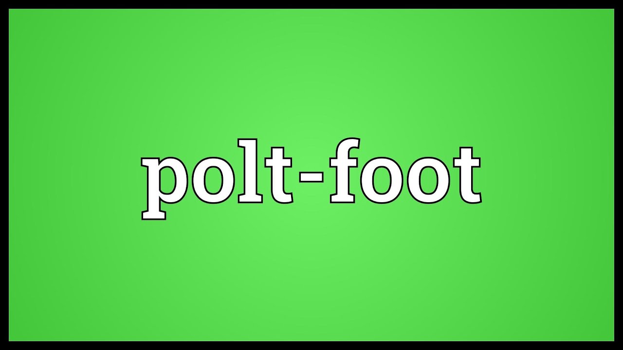 Polt-foot Meaning - YouTube