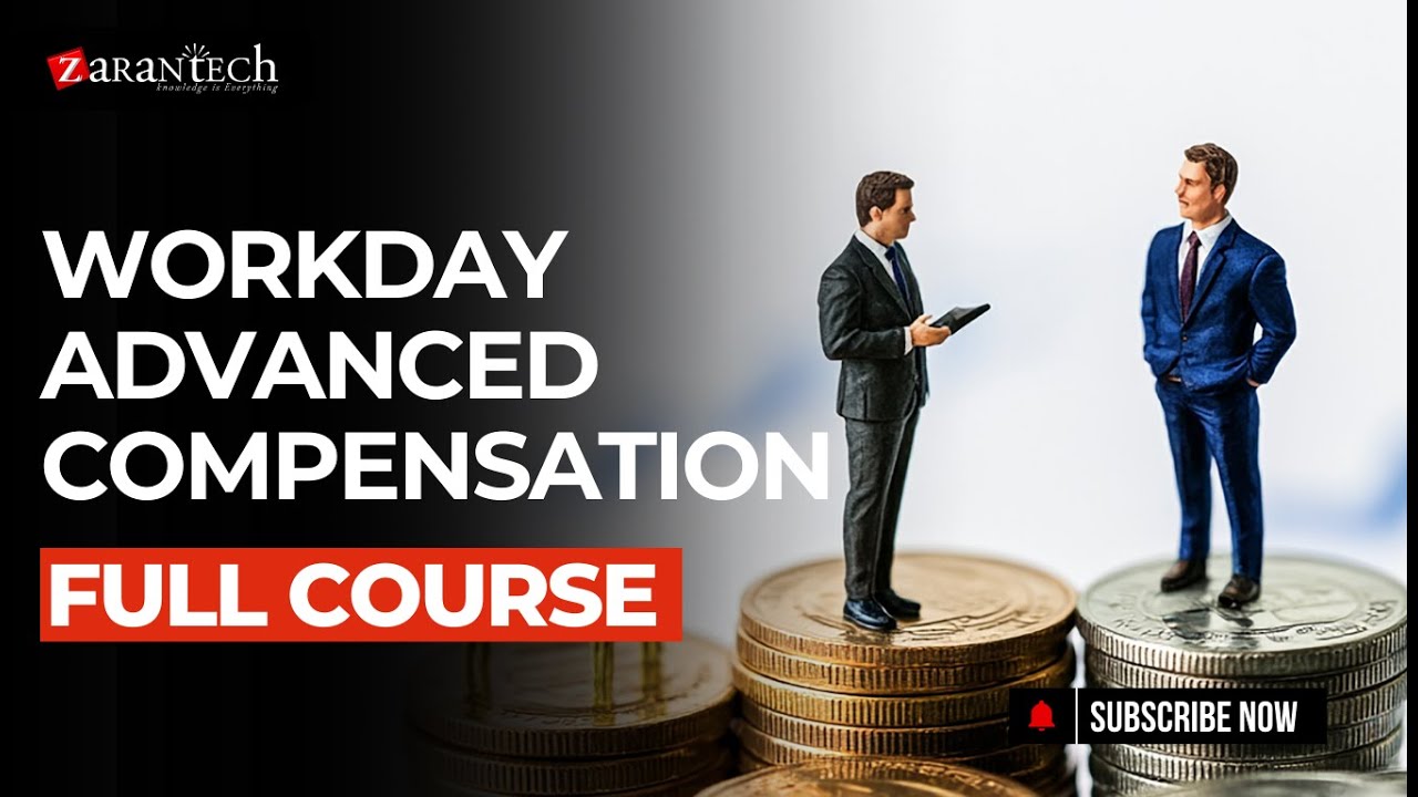 Workday Advanced Compensation Full Course | ZaranTech - YouTube