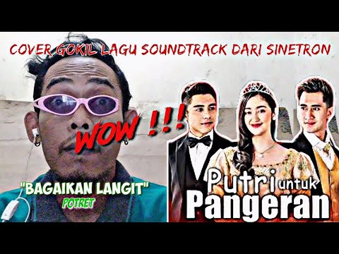 BAGAIKAN LANGIT - POTRET | Cover Gokil Bejo Gembira | ost Putri Untuk Pangeran