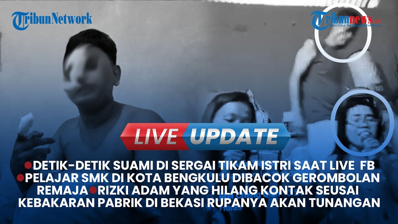 🔴LIVE UPDATE: Suami di Sergai Tikam Istri saat Live Facebook hingga ...