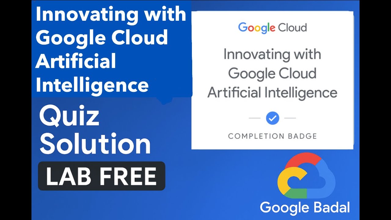 Innovating with Google Cloud Artificial Intelligence | Quiz Answers & Lab-Free Guide 🚀 - YouTube