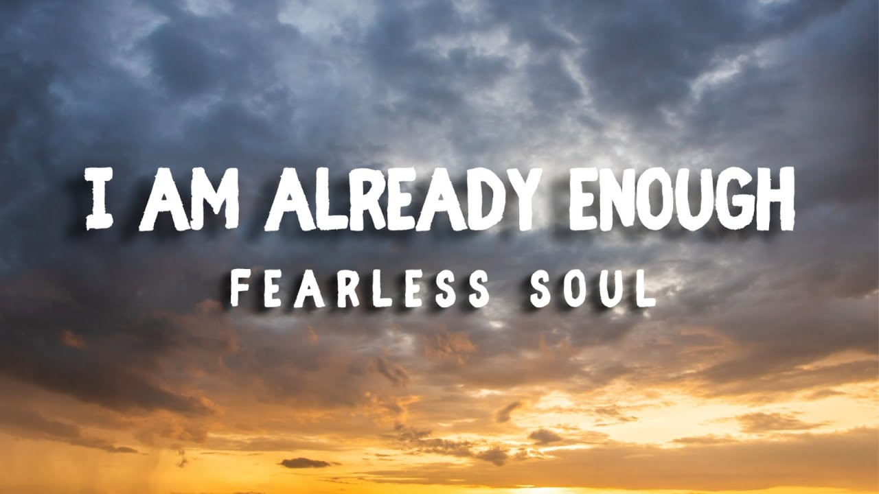 Fearless Soul - Already Enough - LYRICS - YouTube