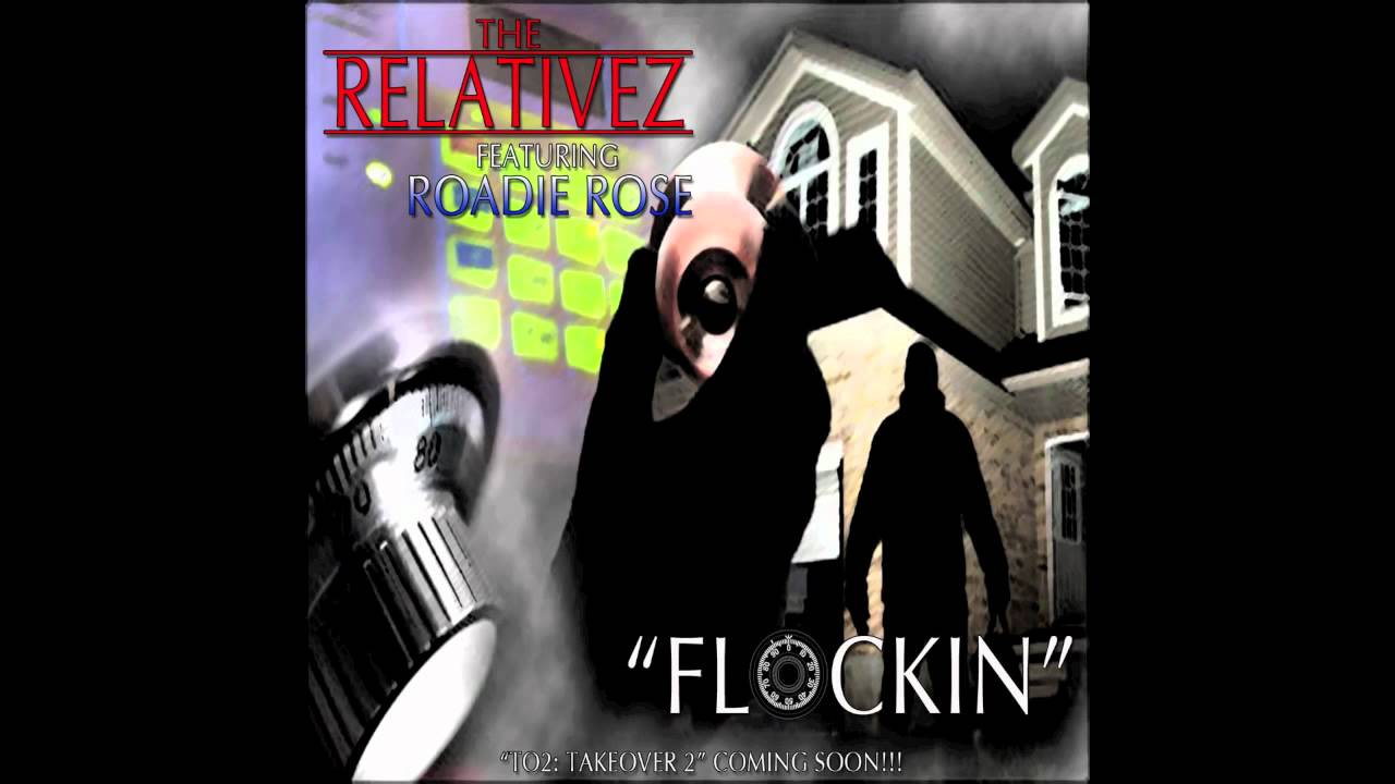 The Relativez-Flockin ft Roadie Rose (Audio) - YouTube