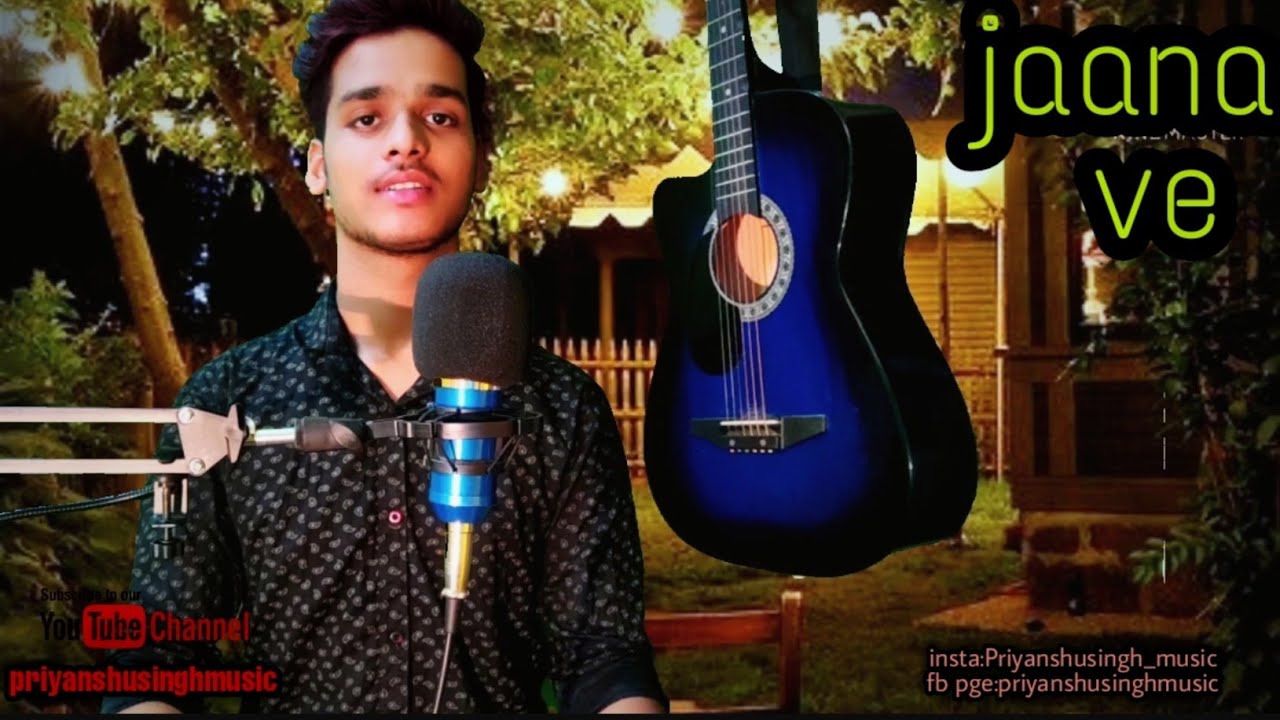 Jaana Ve Full Song Video - Aksar 2 |Covered by Priyanshu singh, Arijit ...