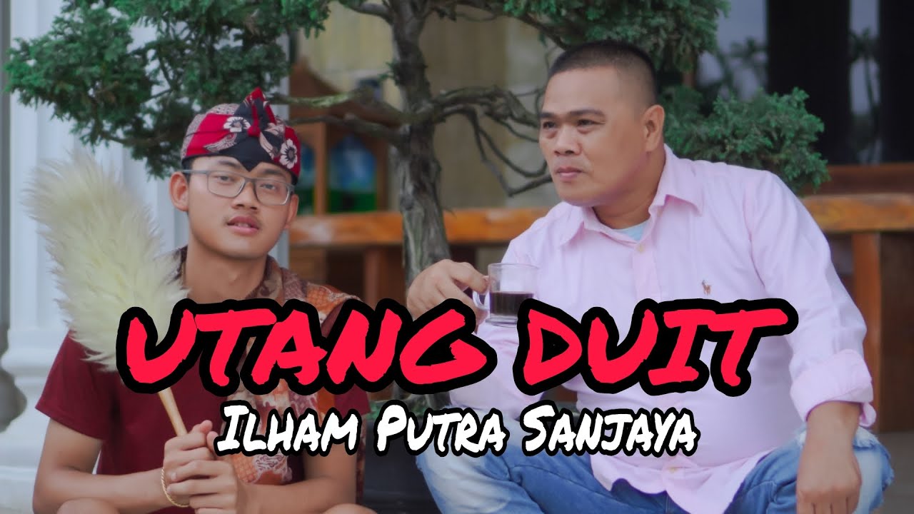 UTANG DUIT - Ilham Putra Sanjaya | DANGDUT | [OFFICIAL] - YouTube