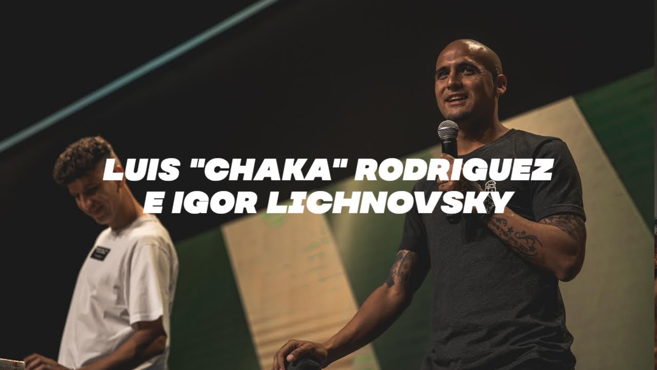 Luis “Chaka” Rodriguez e Igor Lichnovsky - YouTube