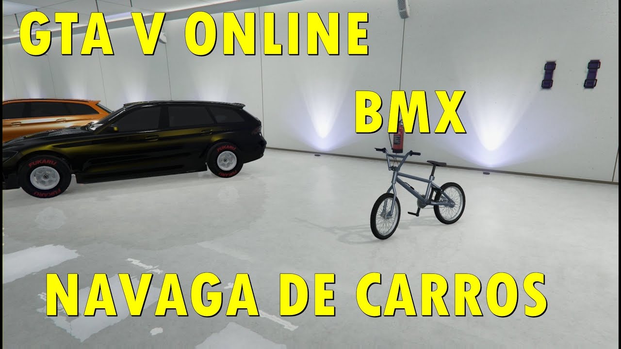 GTA V ONLINE 🔔COMO COLOCAR BMX 🔔NAVAGA DE CARROS PARA XBOX ONE/X/S/PS4 ...