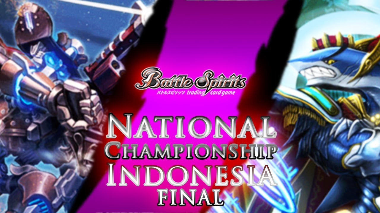 Battle Spirits Indonesia National Championship - FINAL - Steel Contract vs Azure Contract - YouTube