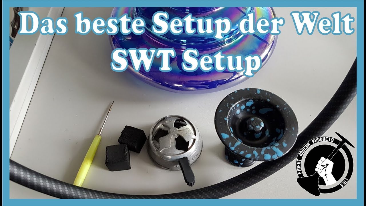 Das beste Setup der Welt - Kopfbau Anleitung zum SWT Shisha Setup - YouTube