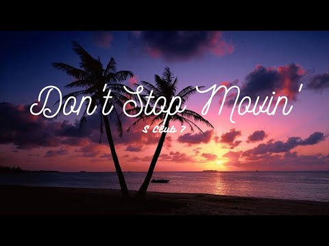 S Club 7 - Don't Stop Movin' [Lyrics]
