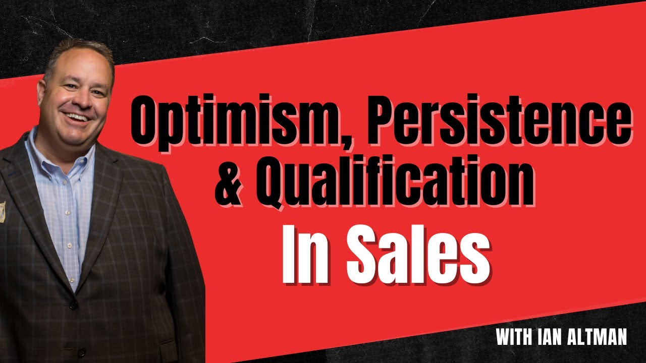 Optimism Persistence and Qualification in Professional Selling - YouTube