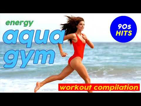 Energy Of Aqua Gym 90s Hits Workout Compilation  Fitness & Workout - 128 Bpm / 32 Count