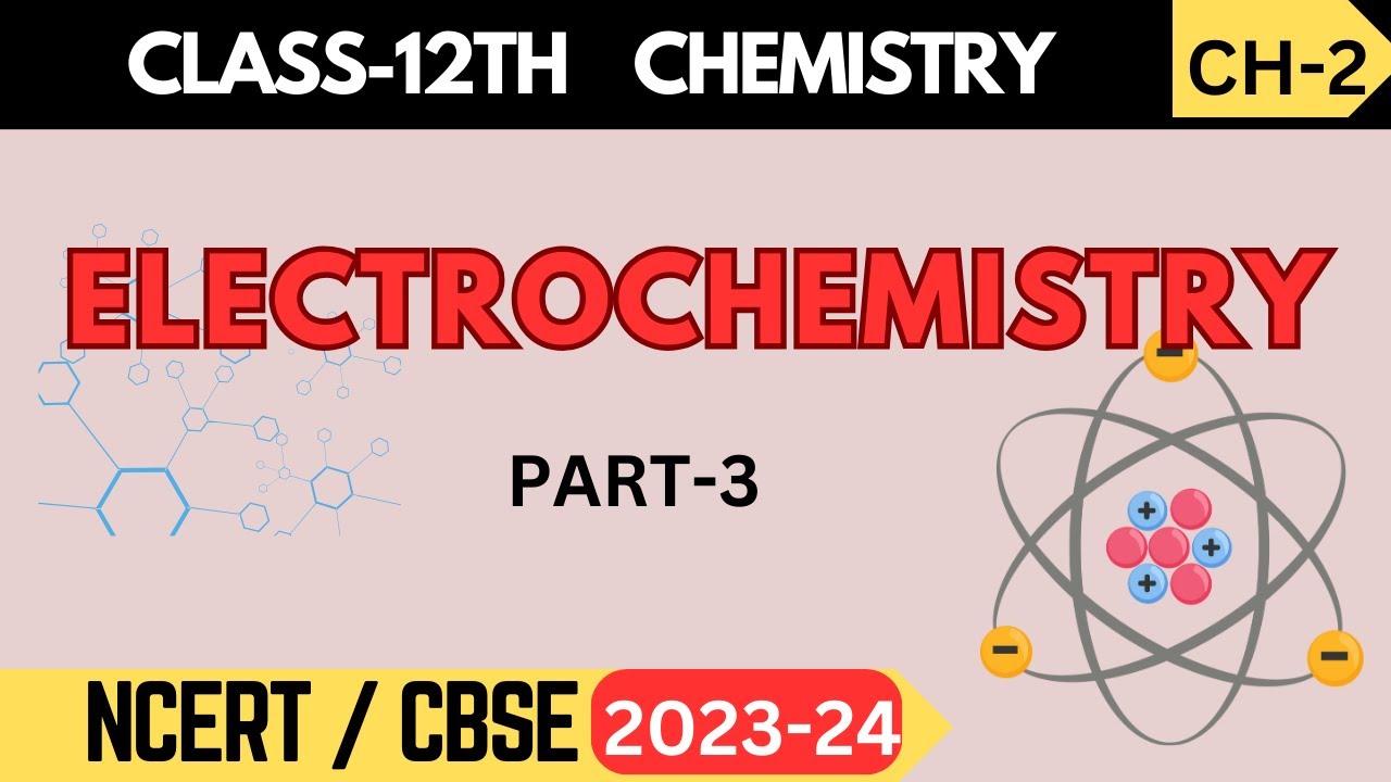 Class 12 Chemistry | Chapter:2 Electrochemistry | Part 3 - YouTube