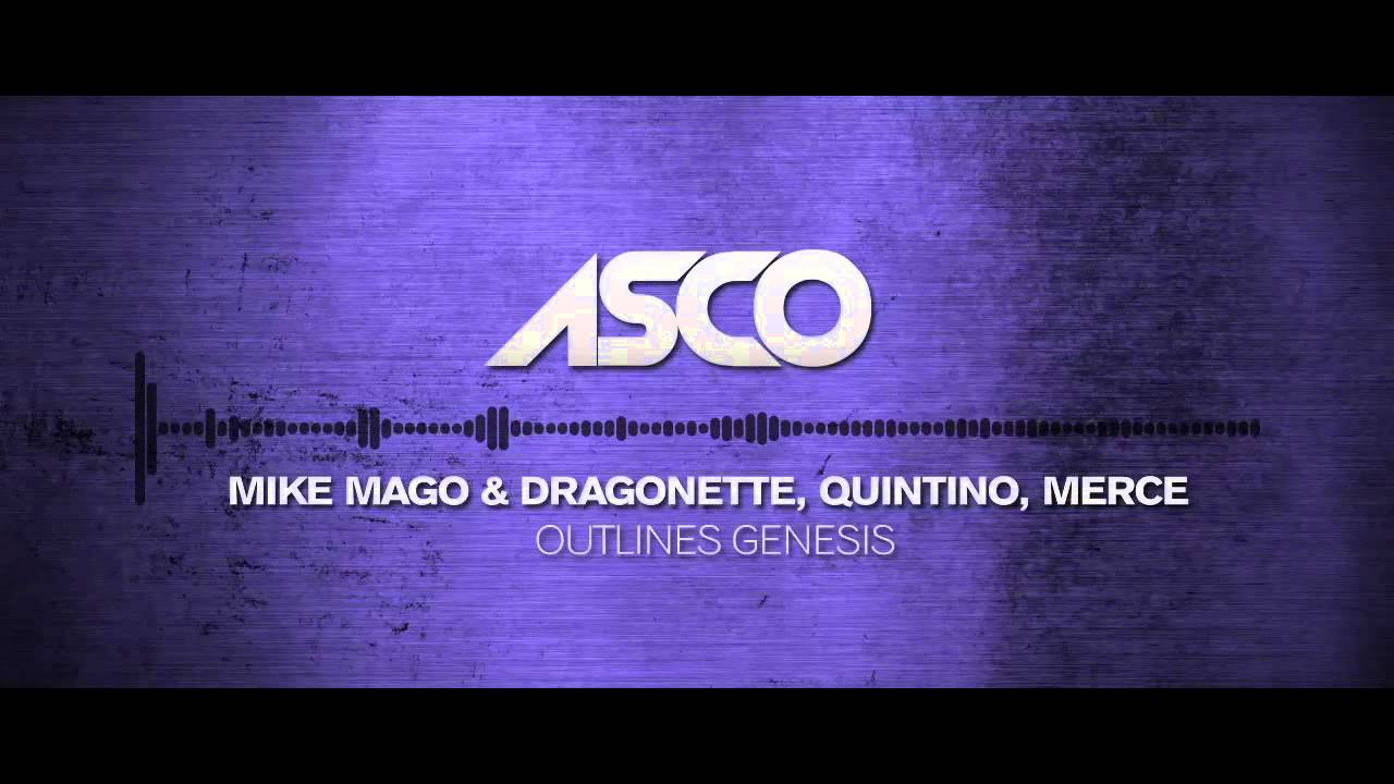 Outlines Genesis - ASCO Mashup (Mike Mago & Dragonette, Quintino ...