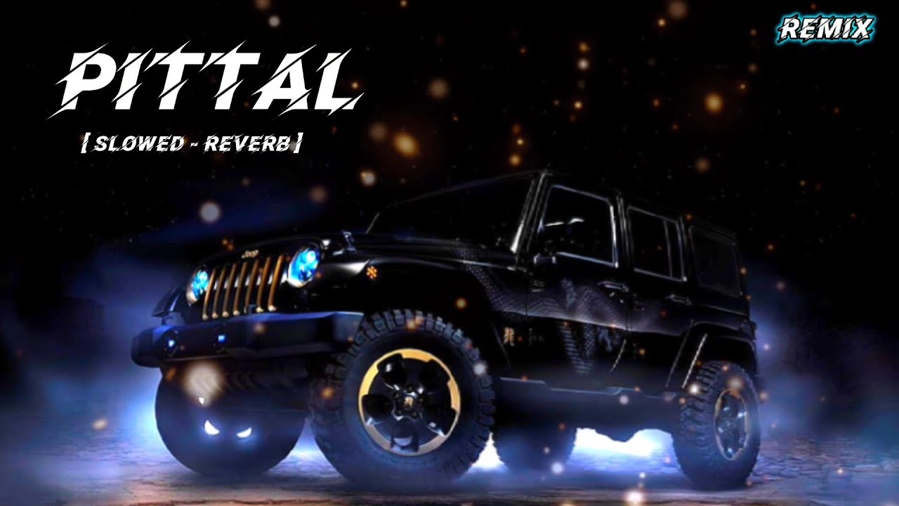 PITTAL [ slowed - reverb ] 😈 trending viral song - YouTube