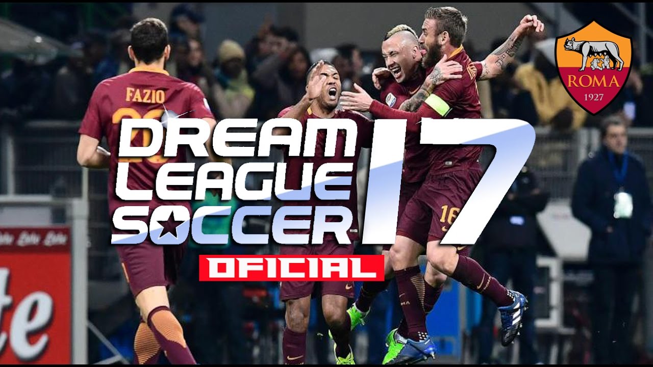 Dream League Soccer 17 Oficial - Um Jogo HistÓRico Contra A Roma - YouTube