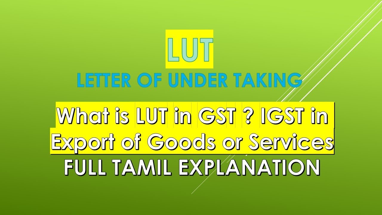 What Is Letter Of Under Taking LUT Under GST In Tamil taxrelatedall7965 what-is-letter-of-under-taking-lut-under-gst-in-tamil-taxrelatedall7965