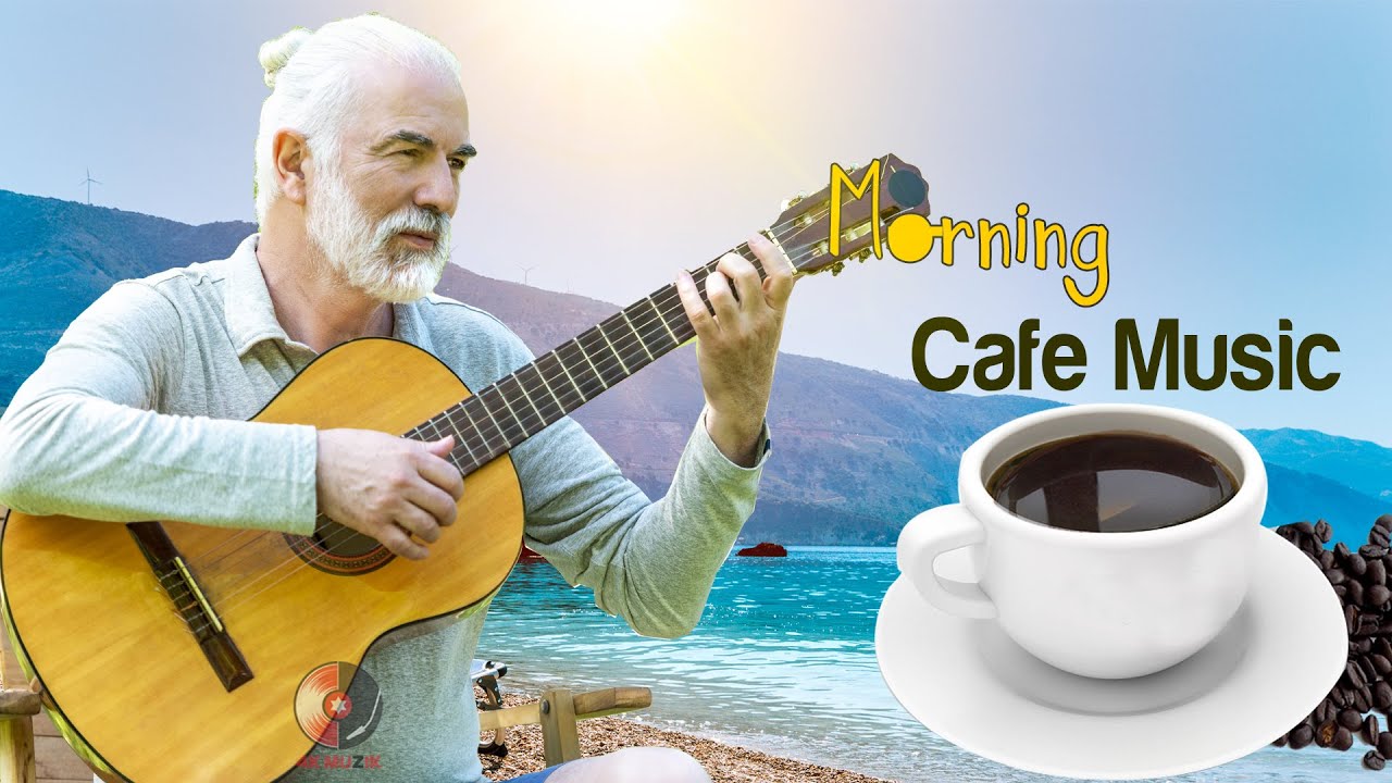 Happy Morning Cafe Music - Wake Up Happy & Positive Energy - Beautiful ...