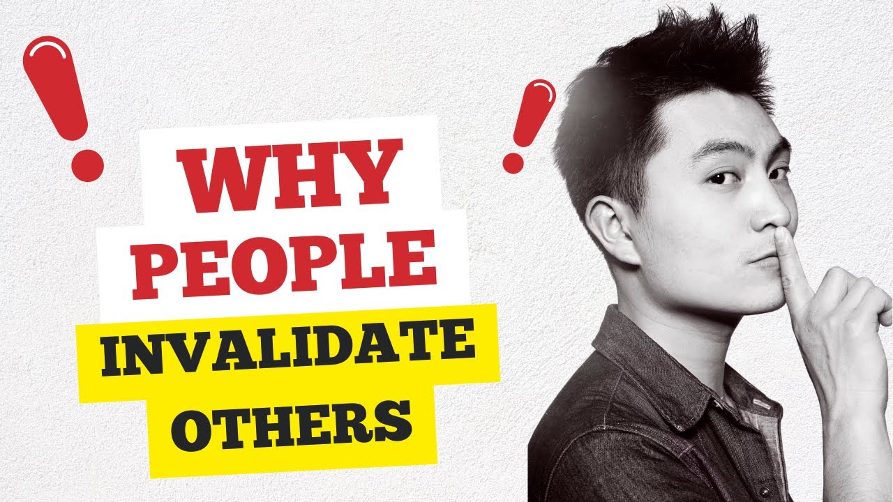 Why Do People Invalidate Others - YouTube