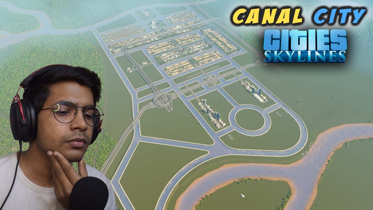 EXPANDED MY CANAL SYSTEM CITIES SKYLINES GAMEPLAY - YouTube