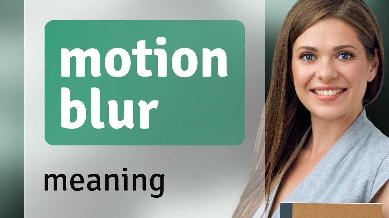 Understanding Motion Blur: A Visual Phenomenon - YouTube