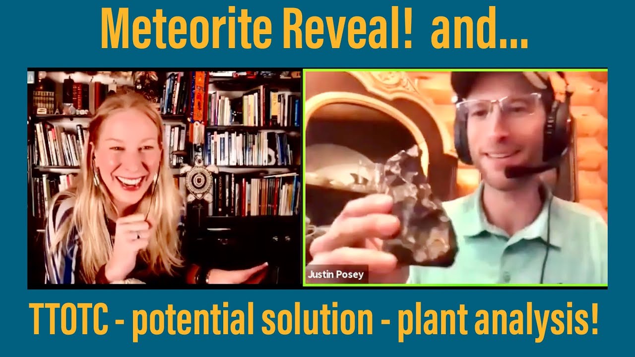science friday! Meteorite talk plus reveal and plant analysis on ...