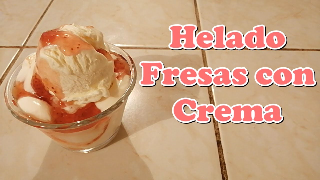 Helados De Fresas Con Crema Recetas De Helados Hielitos My Xxx Hot Girl