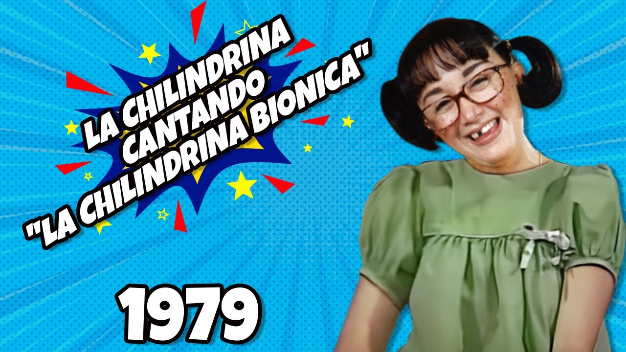 La Chilindrina cantando "La Chilindrina Bionica" 1979 - YouTube