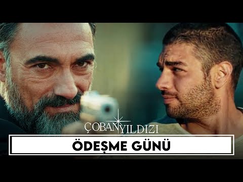 Ödeşme Günü | Çoban Yıldızı (6.Bölüm)