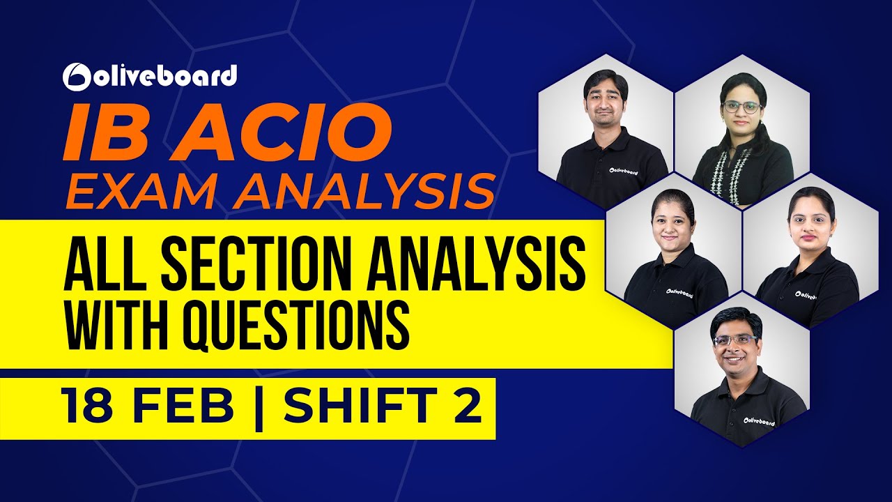 IB ACIO Exam Analysis - 18 Feb | Shift 2 | All Section Analysis With ...