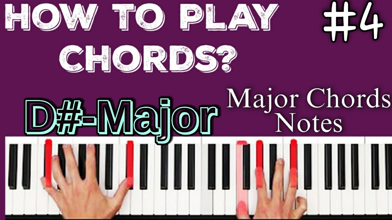 How To Play CHORDS||All Major Chords||D#-MAJOR CHORDS On Keyboard ...