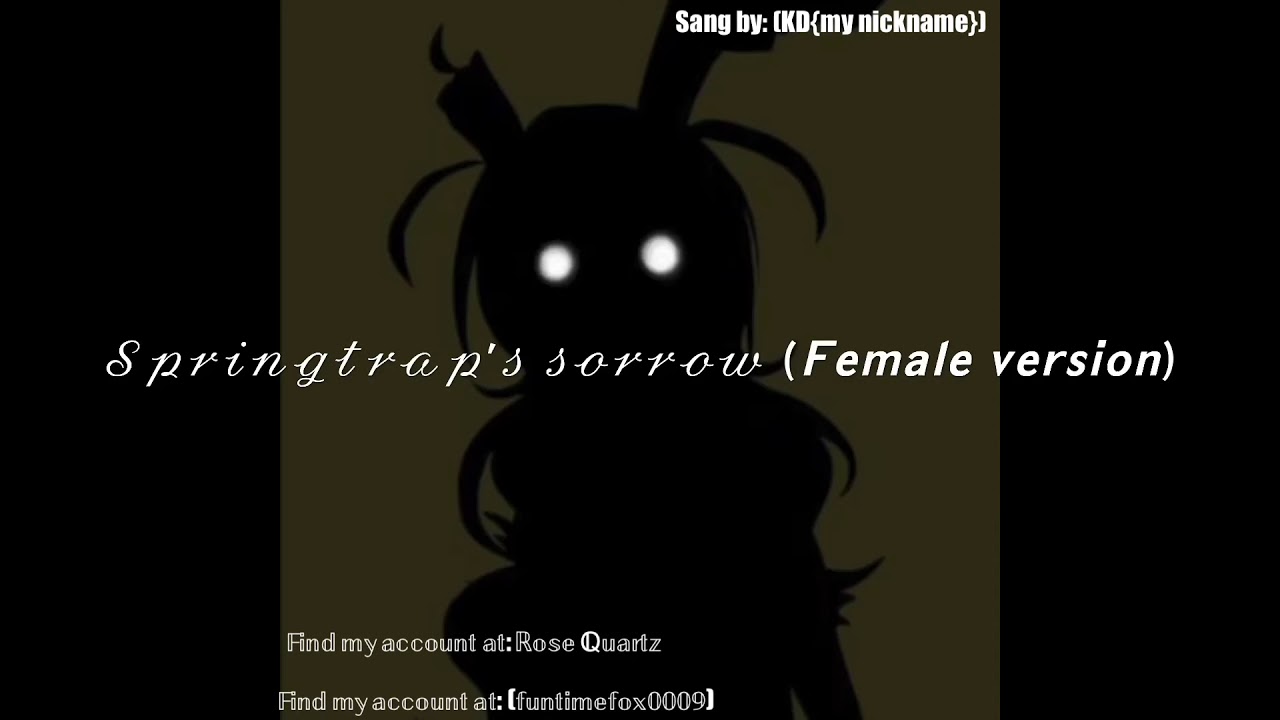 Springtrap’s sorrow (female version - YouTube