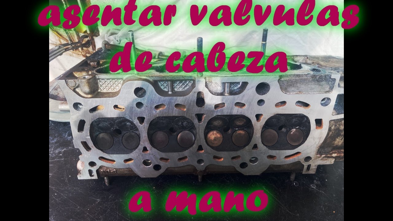 ASENTAR VALVULAS DE CULATA A MANO - YouTube