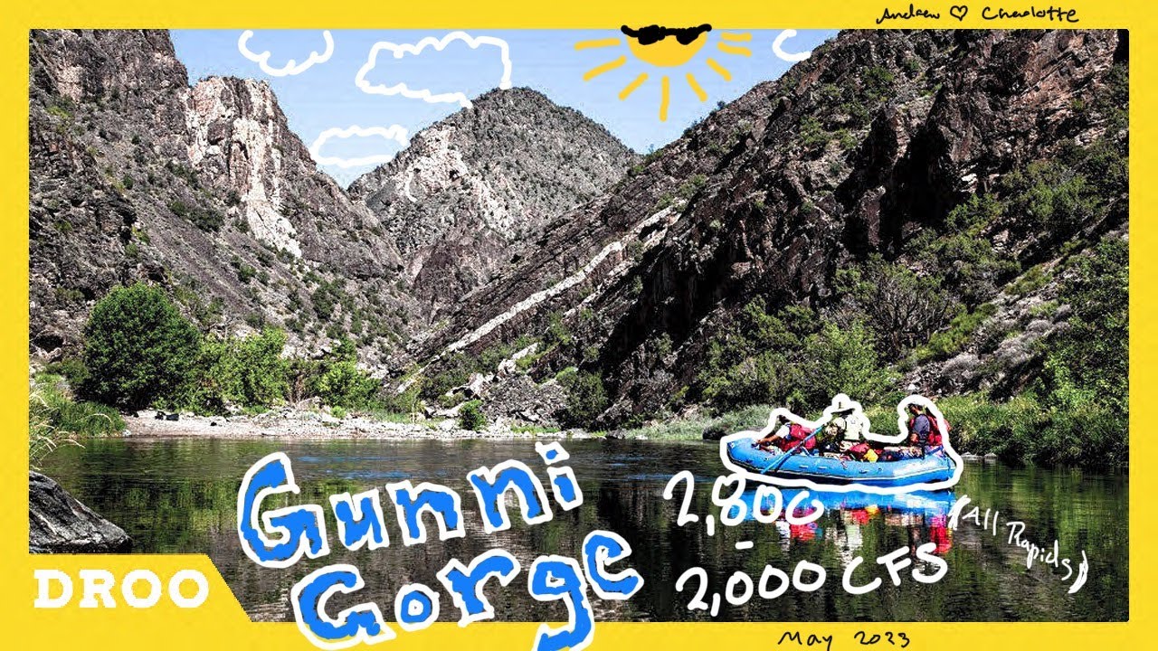 Gunnison Gorge May 2023, 2,800 - 2,000 CFS (all rapids) - YouTube