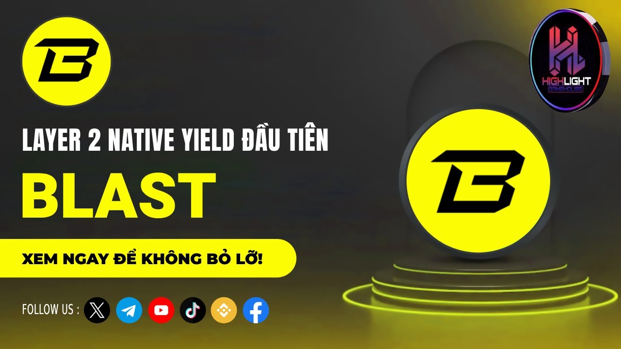 Blast BLAST là gì ? Layer 2 Native Yield đầu tiên | HLGH Review - YouTube