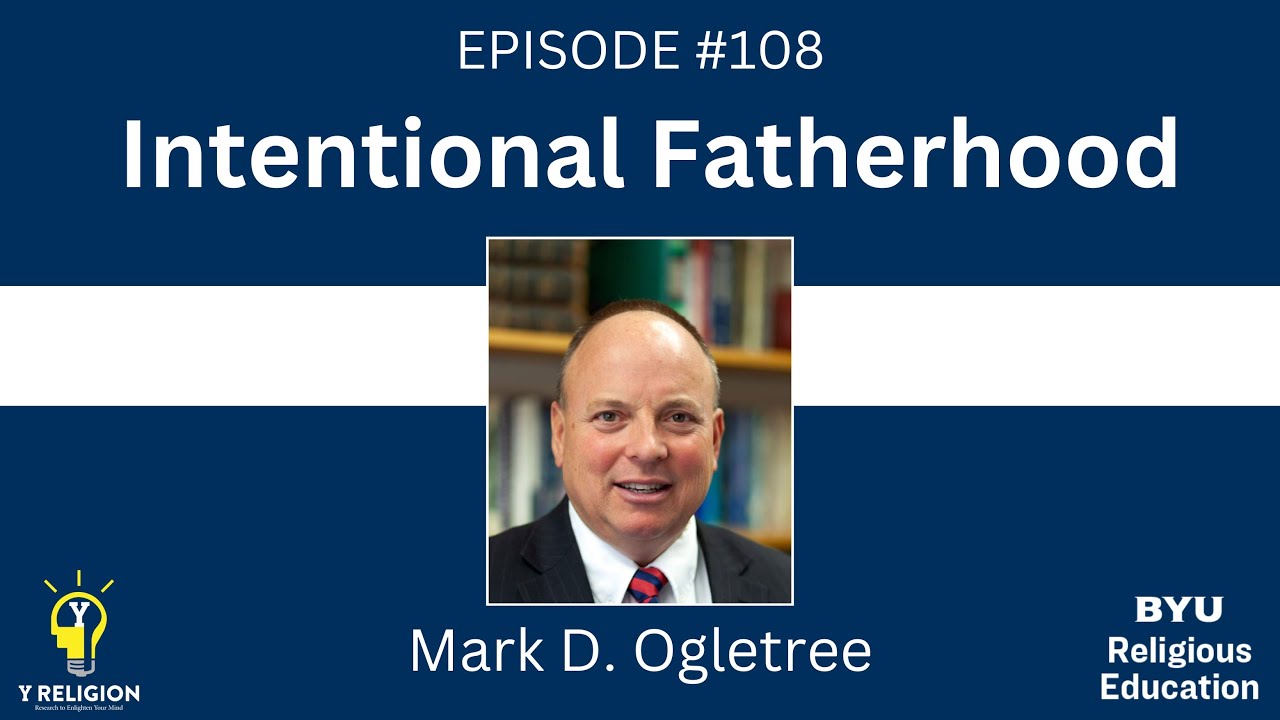 Y Religion Episode 108 - Intentional Fatherhood (Mark D. Ogletree) - YouTube