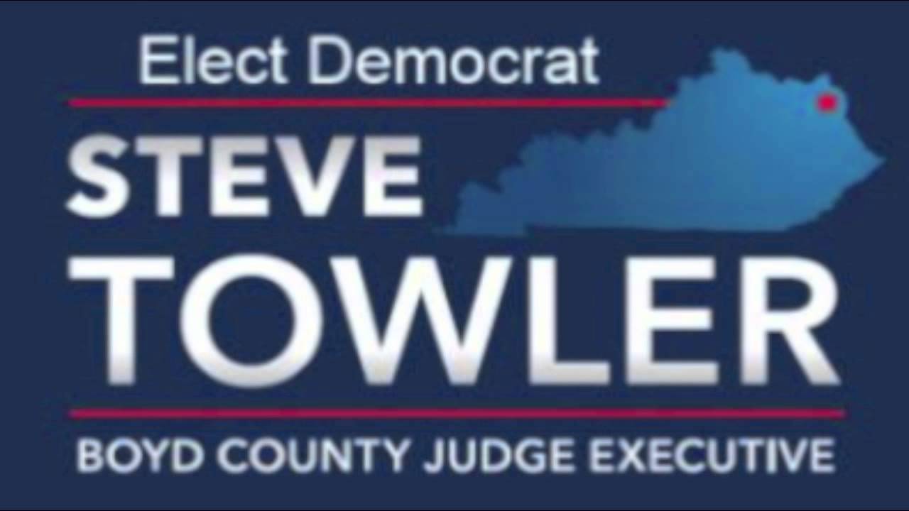 Elect Steve Towler Boyd County Judge Executive - YouTube